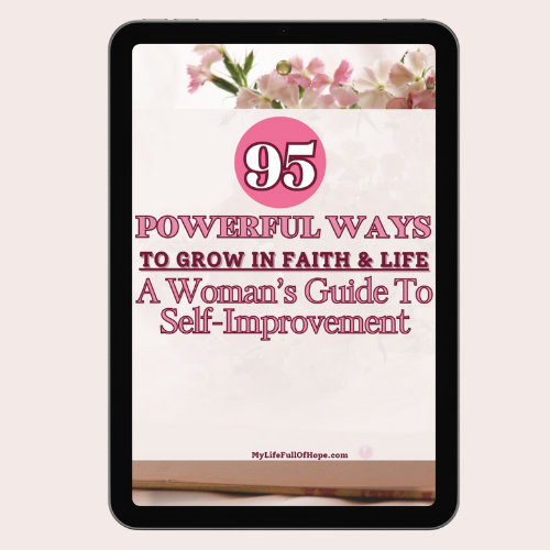 95 POWERFUL WAYS TO GROW IN FAITH & LIFE - A Woman’s Guide To Self ...